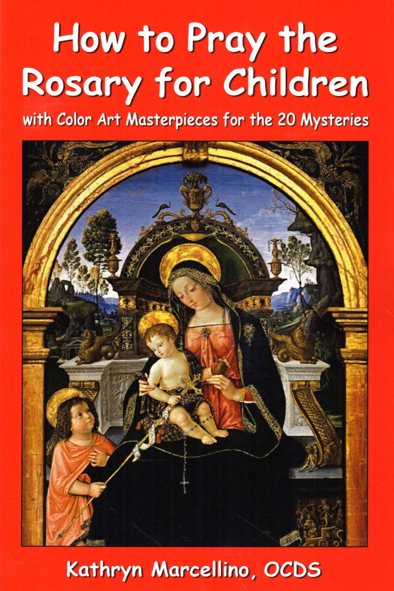 How to Pray the Rosary for Children: with Colour Art Masterpieces for ...