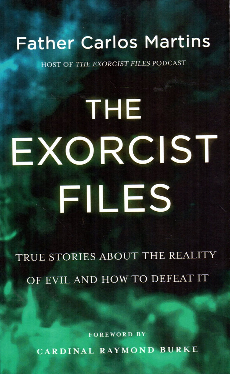 The Exorcist Files – Cardinal Newman Faith Resources Inc