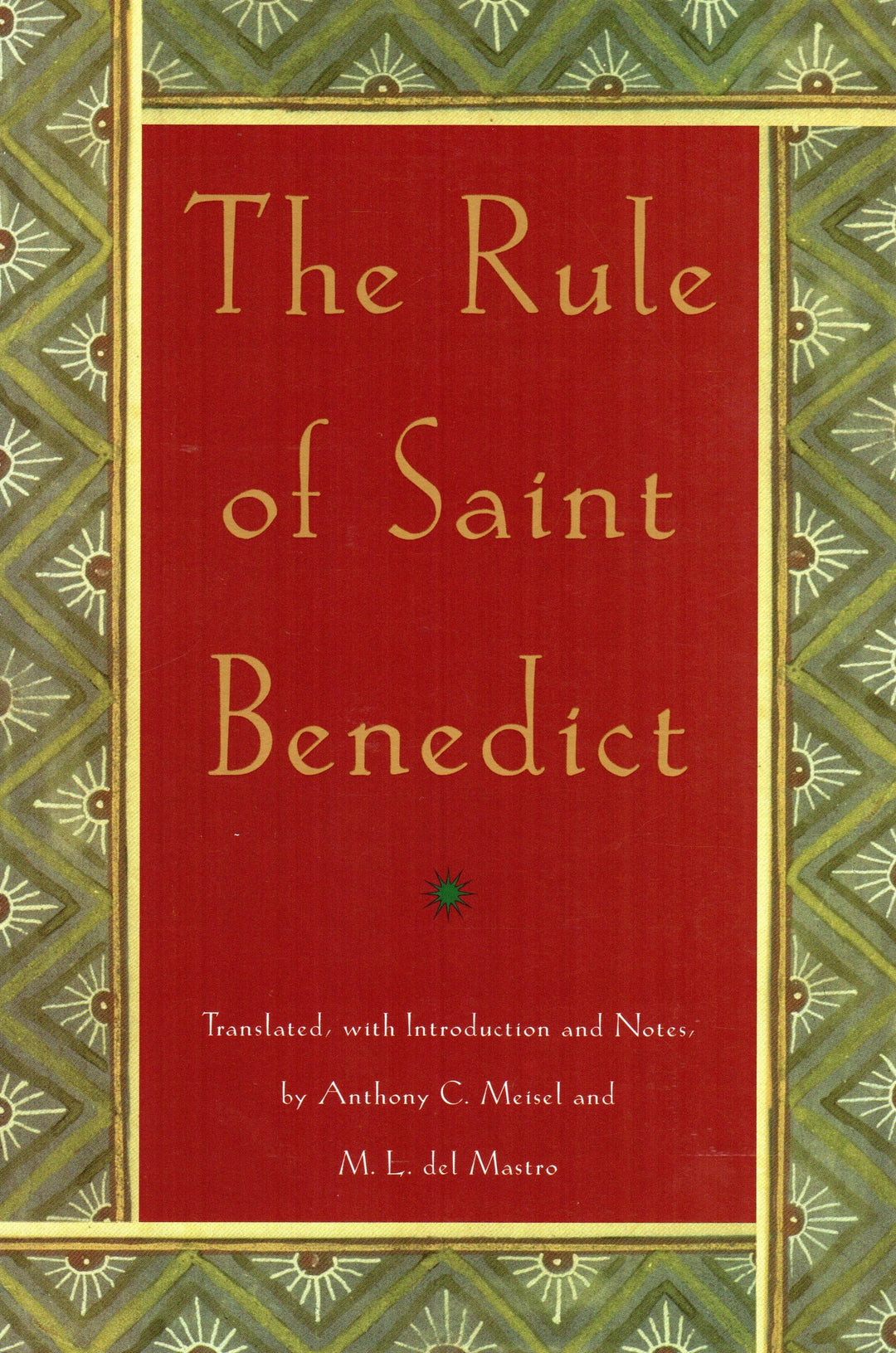 The RULE of St.BENEDICT by St.Benedict , Anthony C. Meisel , M.L.Del ...