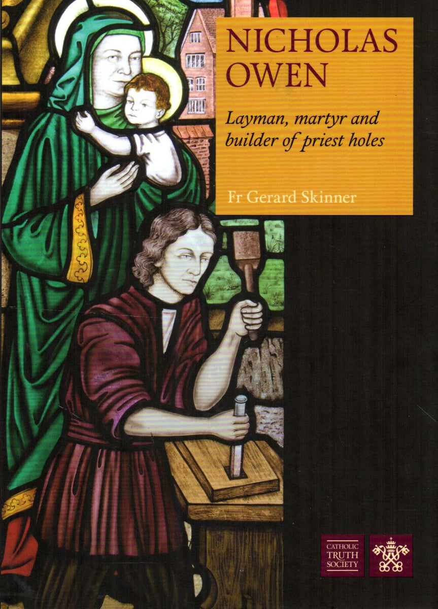 Nicholas Owen: Layman, Martyr and Builder of Priest Holes – Cardinal ...