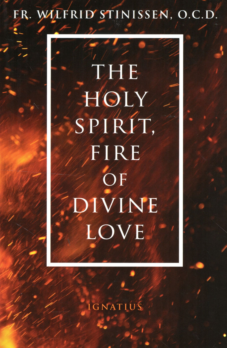The Holy Spirit, Fire of Divine Love – Cardinal Newman Faith Resources Inc