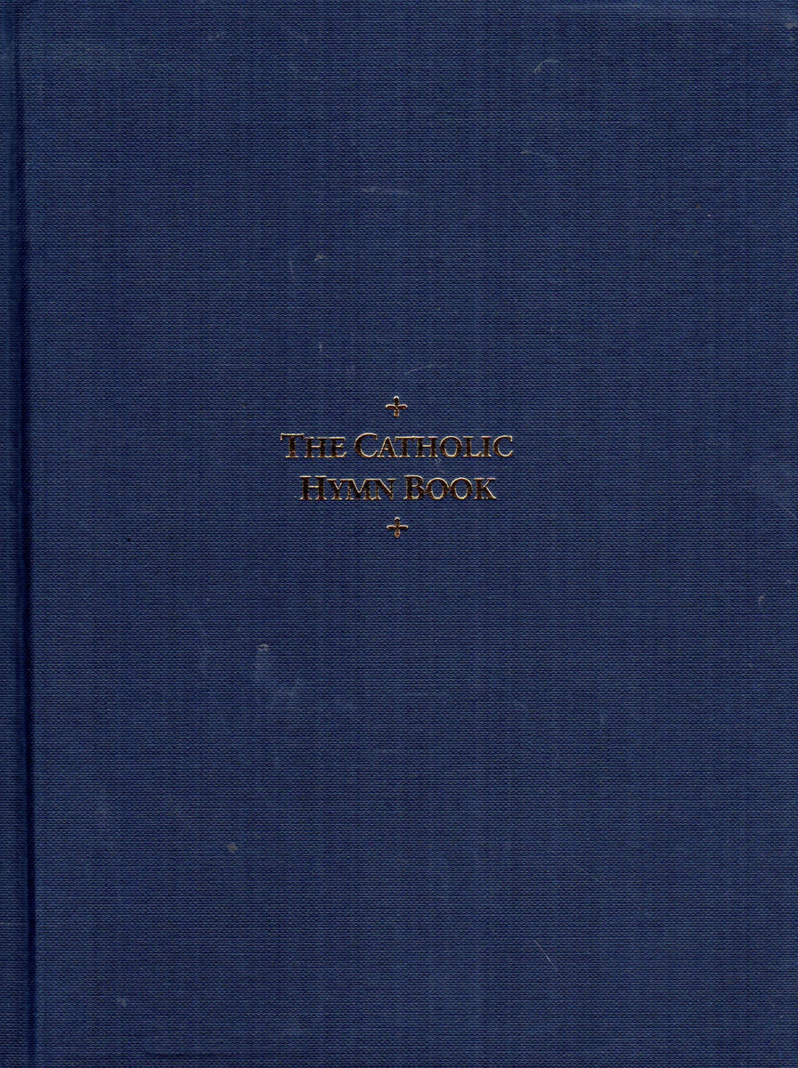 The Catholic Hymn Book - Harmony Edition – Cardinal Newman Faith ...
