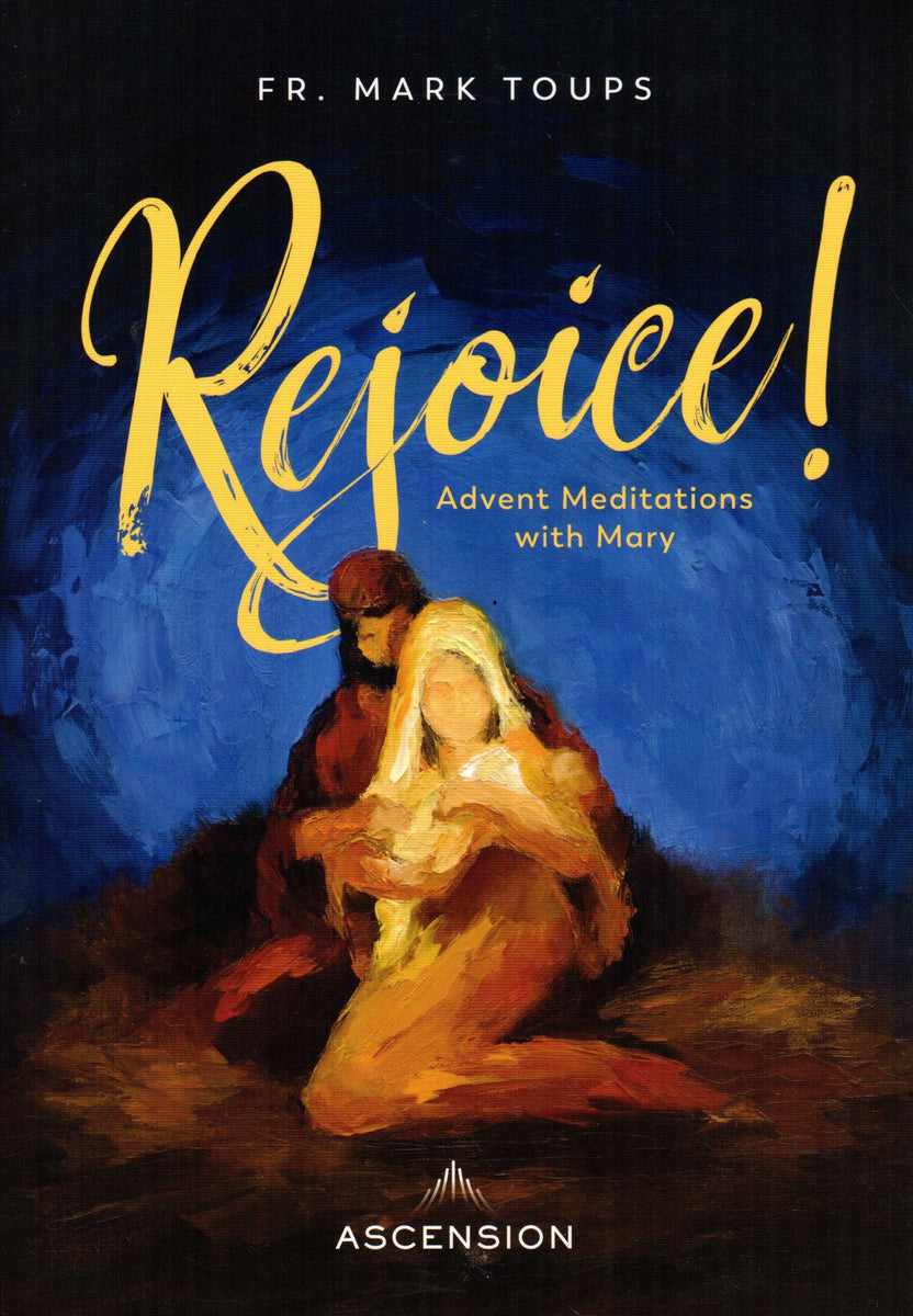 Rejoice! Advent Meditations with Mary – Cardinal Newman Faith Resources Inc